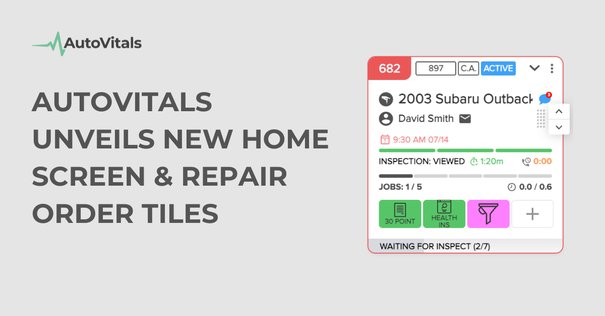 AutoVitals Unveils New Home Screen and Repair Order Tiles